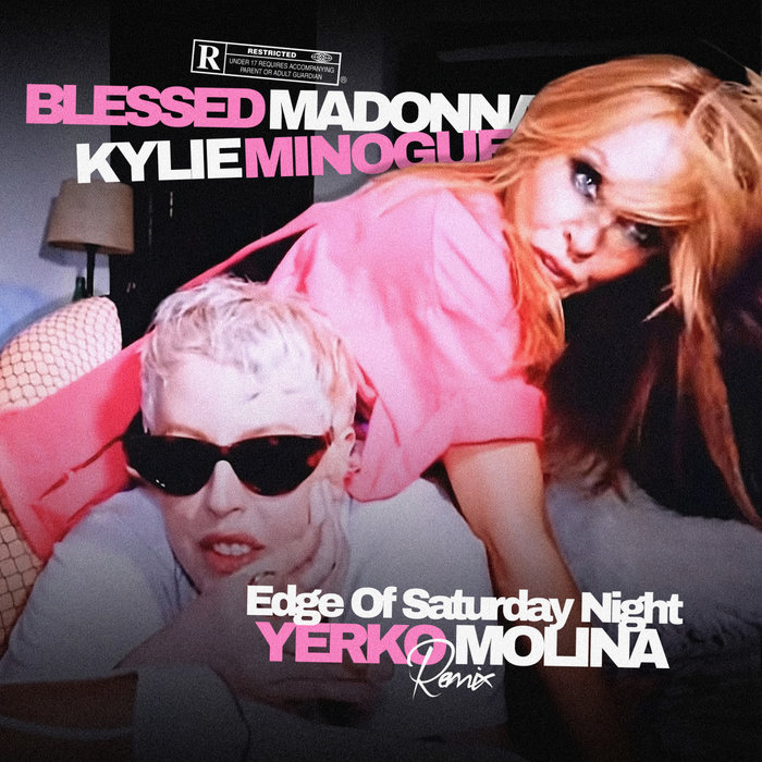 The Blessed Madonna & Kylie Minogue - Edge Of Saturday Night (Yerko Molina Remix) | Yerko Molina
