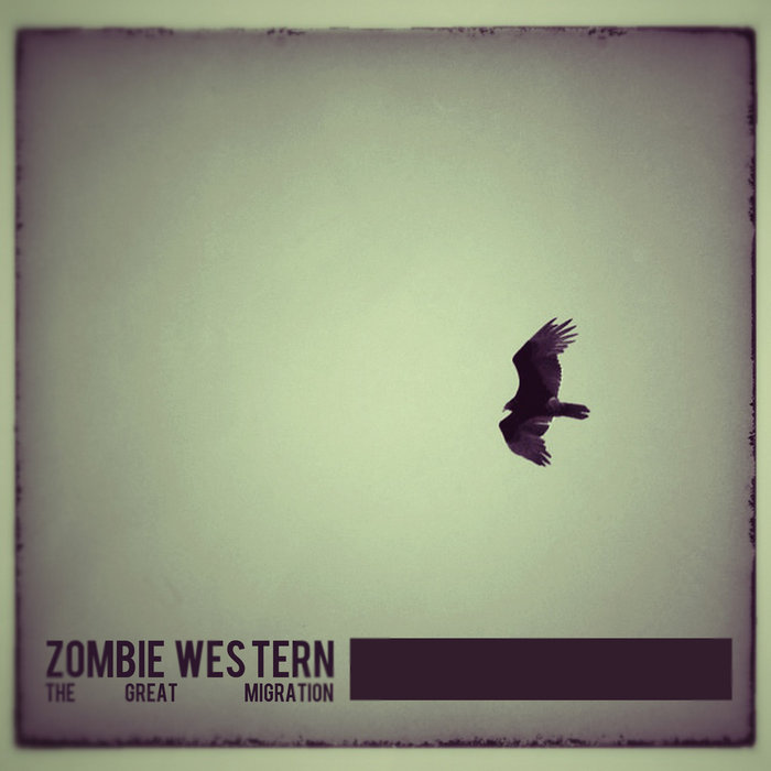The Great Migration | Zombie Western