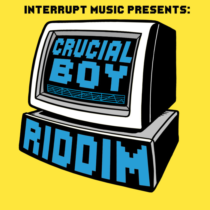 Crucial Boy Riddim (ft Tenor Youthman, Ras Mat-I & Irie Nanara) | Interrupt