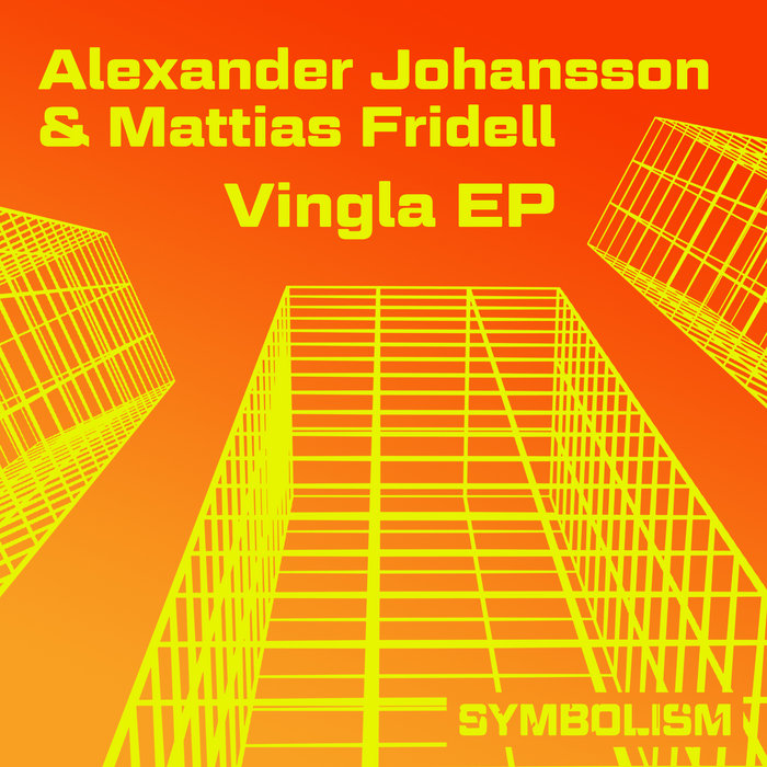 Vingla EP (SYMBOLISM) | Alexander Johannson & Mattias Fridell | Ben Sims