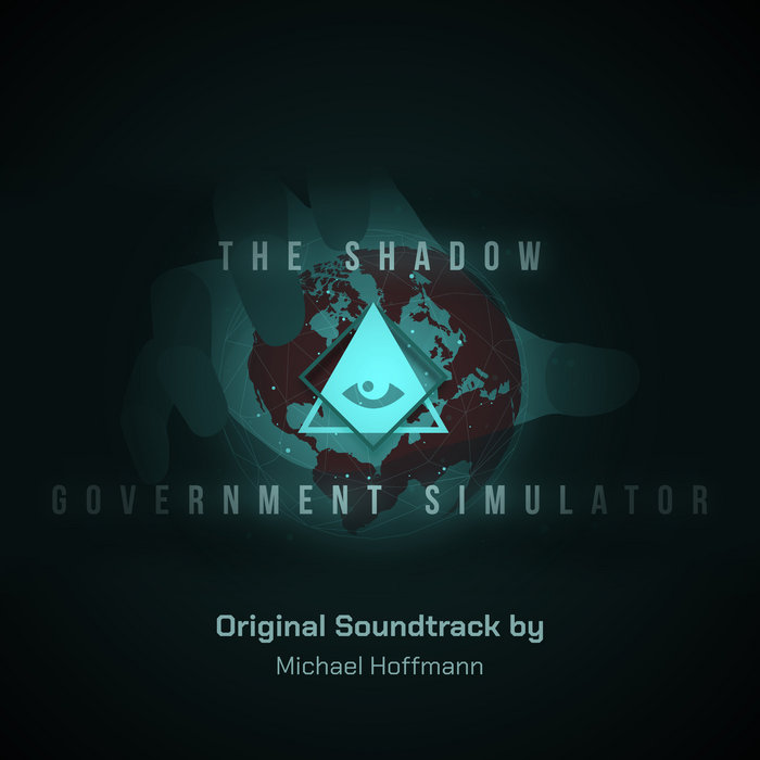 The Shadow Government Simulator (Original Soundtrack) | Michael Hoffmann