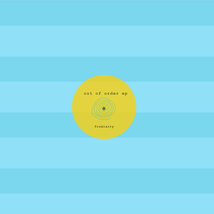 out of order ep | fromlarry (larry lan +40)