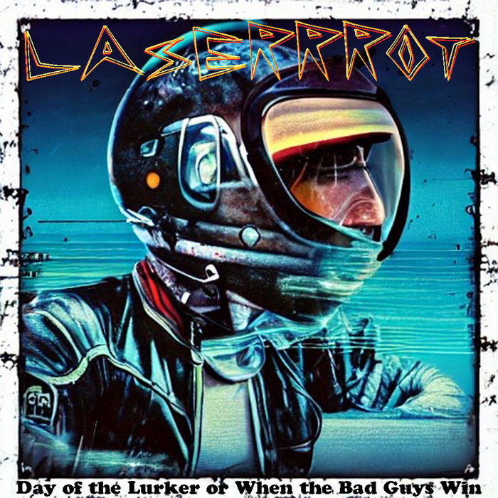 Day of the Lurker or When the Bad Guys Win | Laserrrot