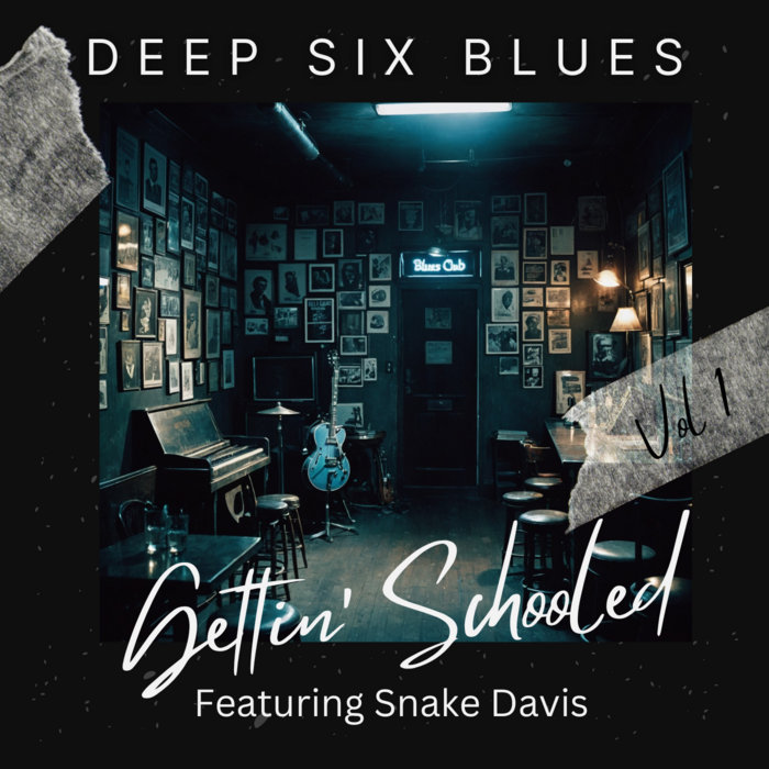 Gettin' Schooled EP Vol 1 | Deep Six Blues