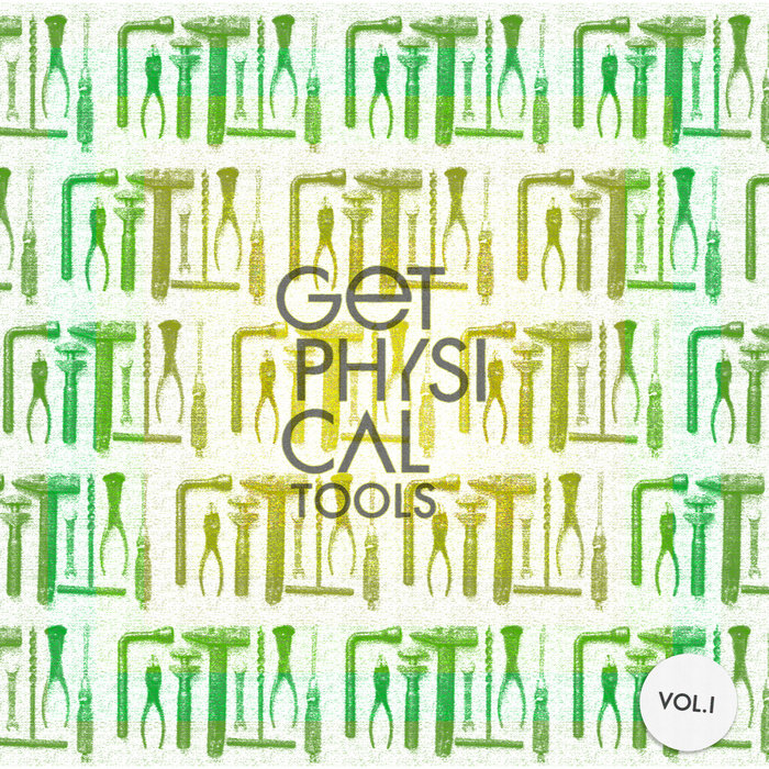Get Physical Tools Vol. 1 | Various Artists | Get Physical Music