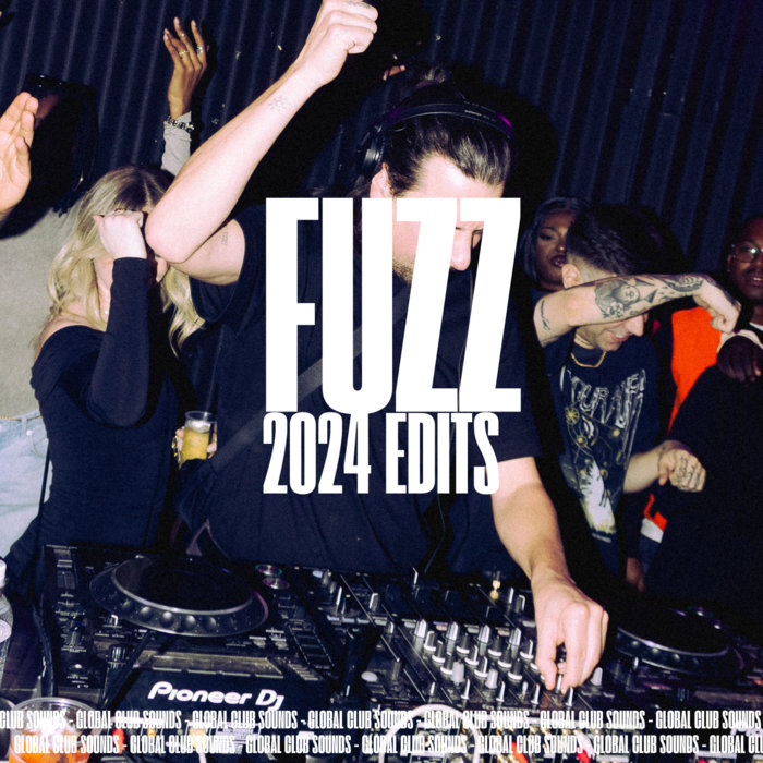 FUZZ 2024 EDITS (COMPLETE PACK) | FUZZ (AU)