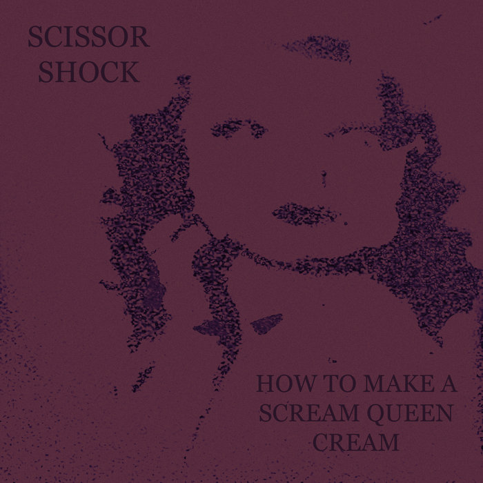 How To Make A Scream Queen Cream (2021 Remaster) | Scissor Shock