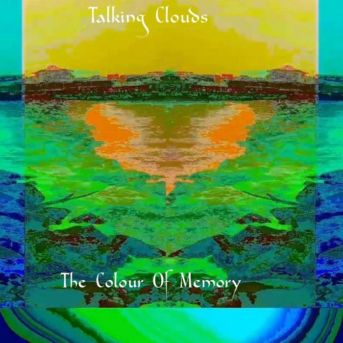 The Colour Of Memory | Talking Clouds