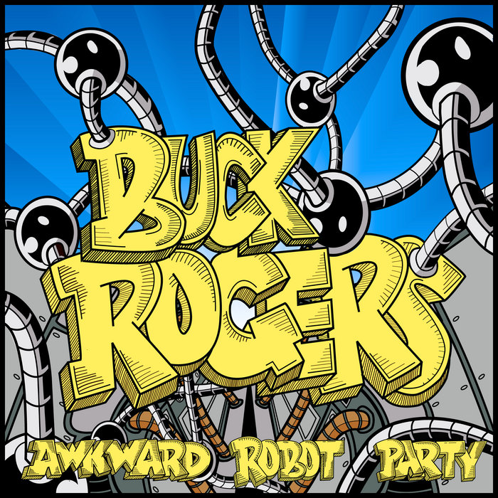 Awkward Robot Party | Buck Rogers