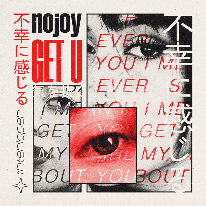 NOJOY - GET U | interloper
