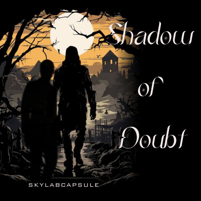 Shadow of a Doubt | SKYLABCAPSULE