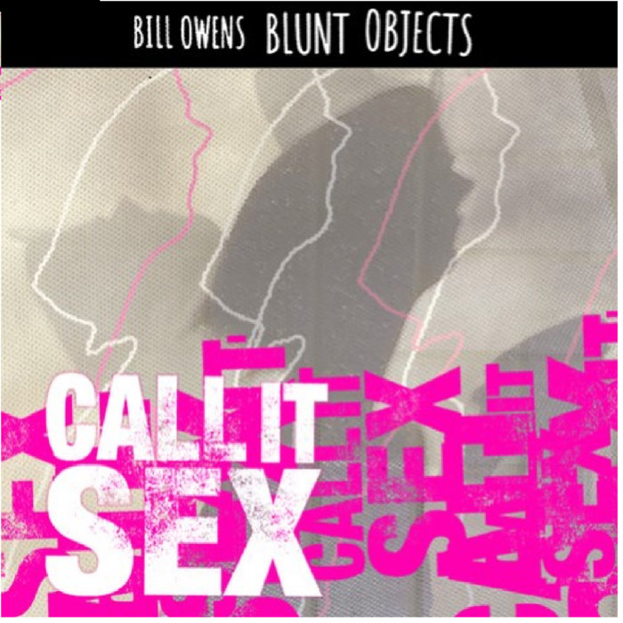 Call It Sex | Blunt Objects