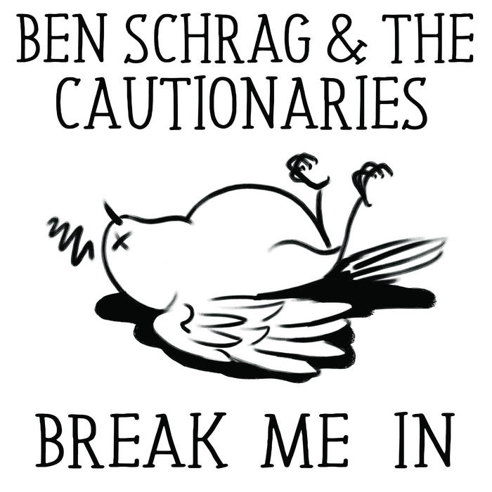 Break Me In Ben Schrag The Cautionaries break-me-in-ben-schrag-the-cautionaries
