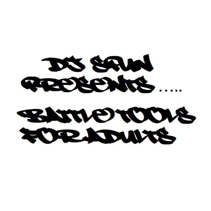 DJ Spun Presents... Battle Tools For Adults | DJ Spun