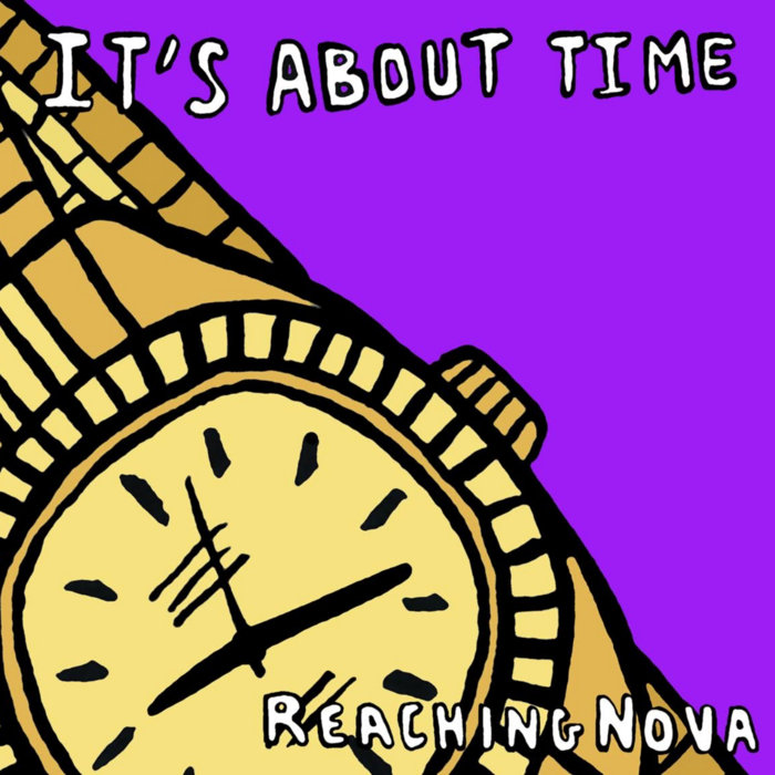 IT'S ABOUT TIME (Album) | ReachingNOVA