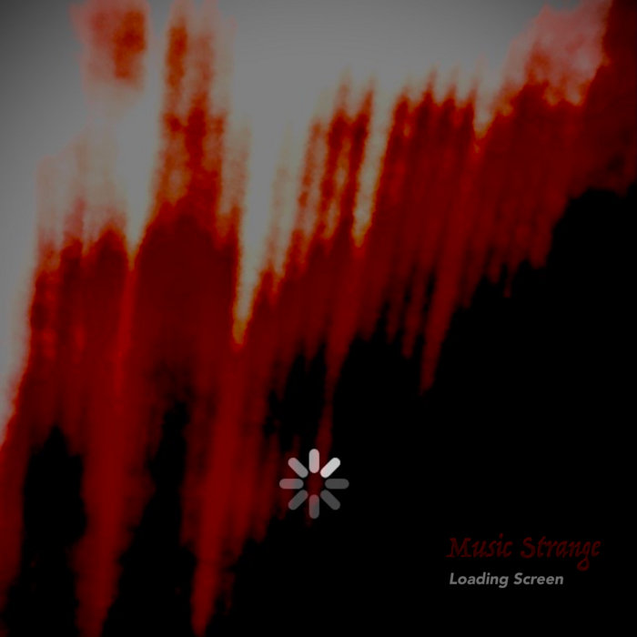 Loading Screen | Music Strange
