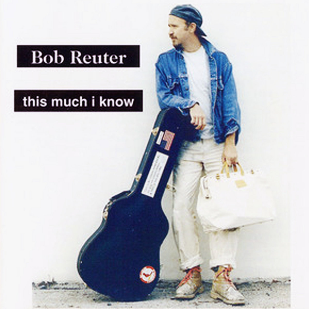 This Much I Know | Bob Reuter