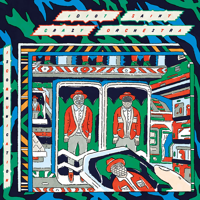 Iscommunication | IDIOT SAINT CRAZY Orchestra | Micro Label Do It Youssef