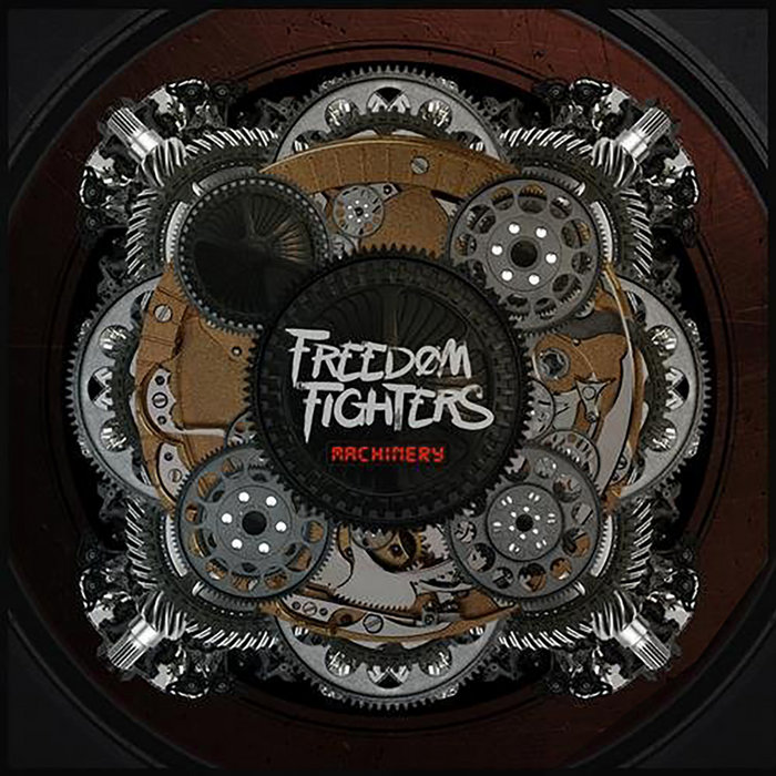 Machinery | Freedom Fighters