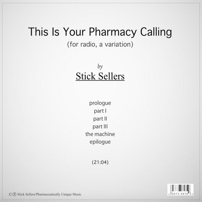 This Is Your Pharmacy Calling | Stick Sellers
