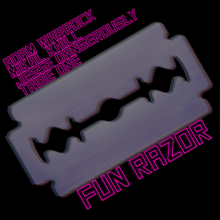 FUN RAZOR | Adam WarRock, Jesse Dangerously, Mikal kHill, & Tribe One ...