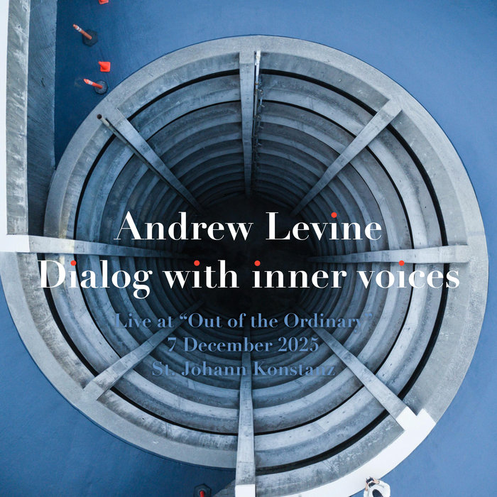 Dialog with inner voices | Andrew Levine | Nachtstück Records
