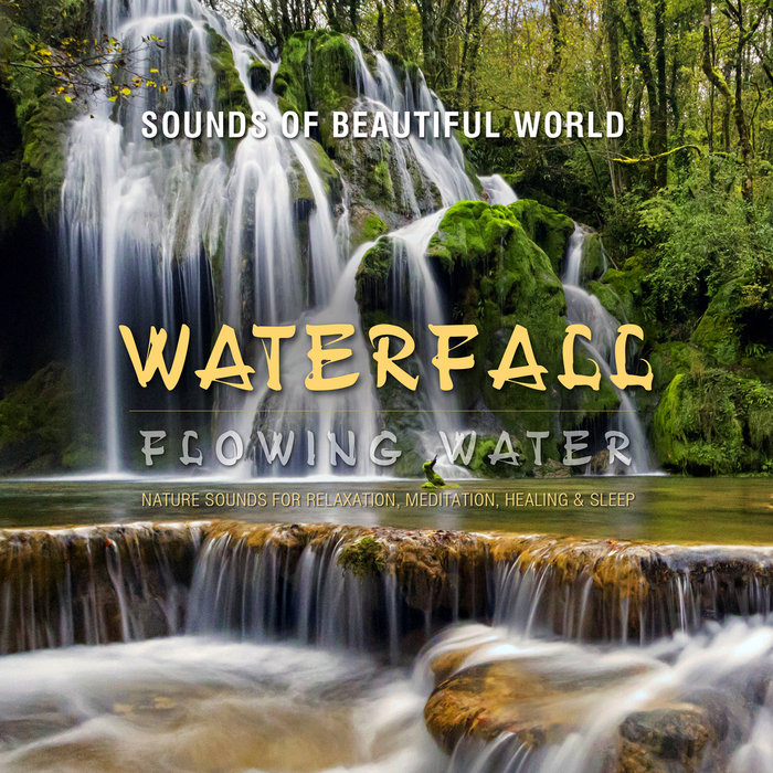 Flowing Water: Waterfall (Nature Sounds for Relaxation, Meditation ...