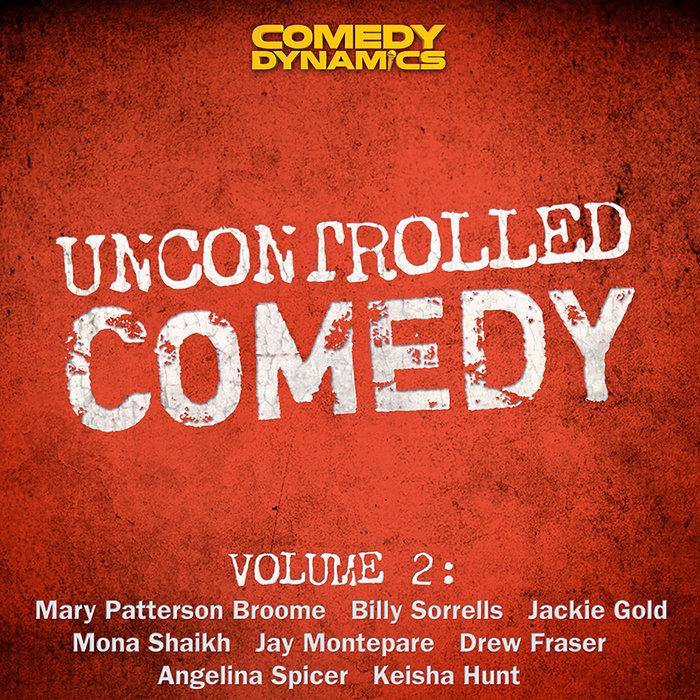 Uncontrolled Comedy Vol. 2 | Various Artists | Comedy Dynamics