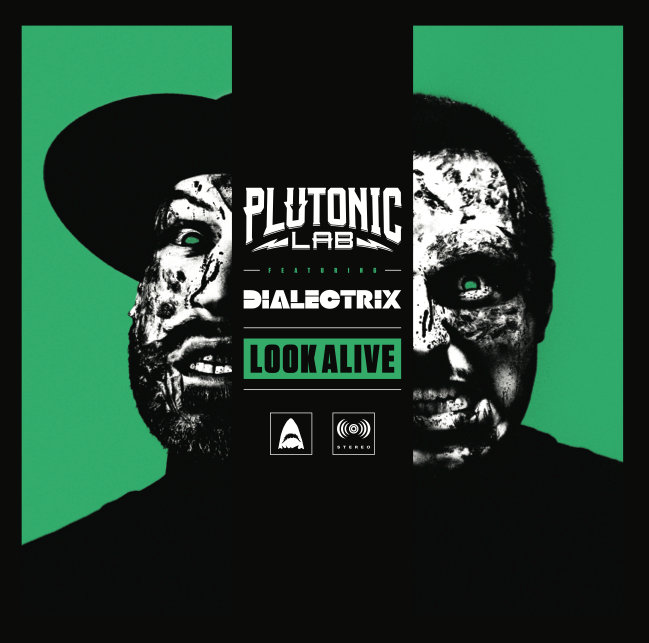 Look Alive ft. Dialectrix | Plutonic Lab