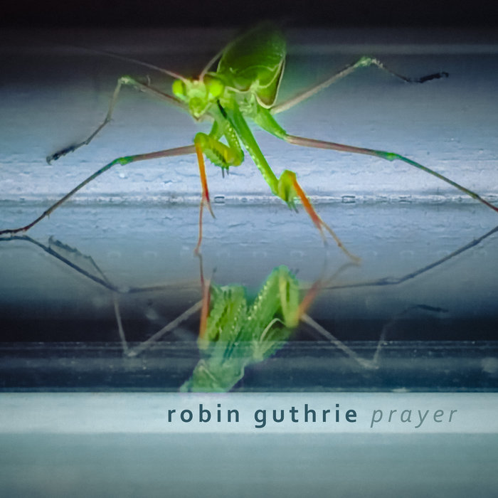 Prayer | Robin Guthrie