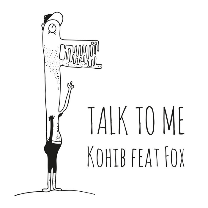 Talk To Me | Kohib (feat Fox) | Kohib
