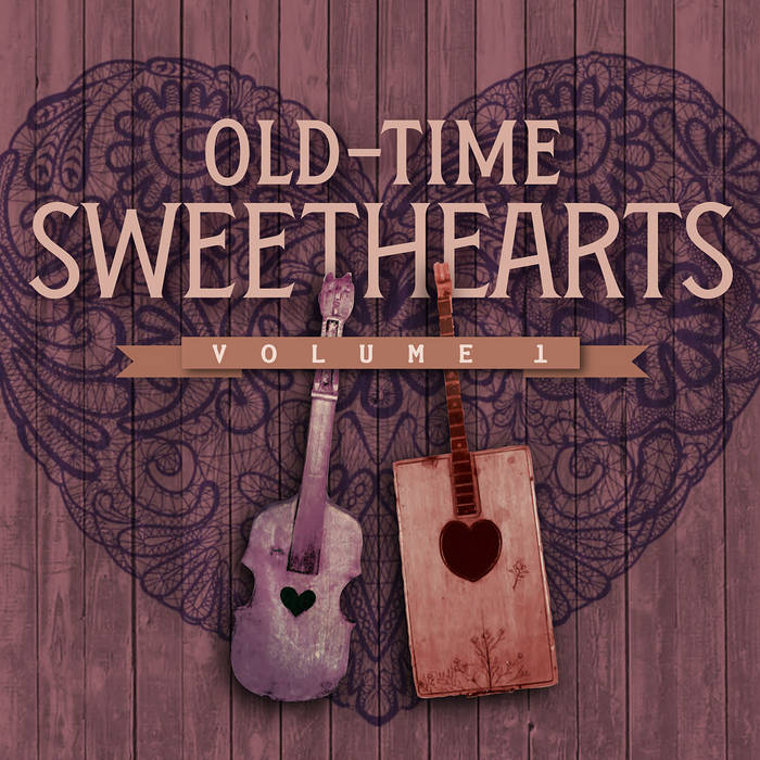 Old-Time Sweethearts - Vol. 1 & Vol. 2 | Old-Time Sweethearts Vol. 1 ...