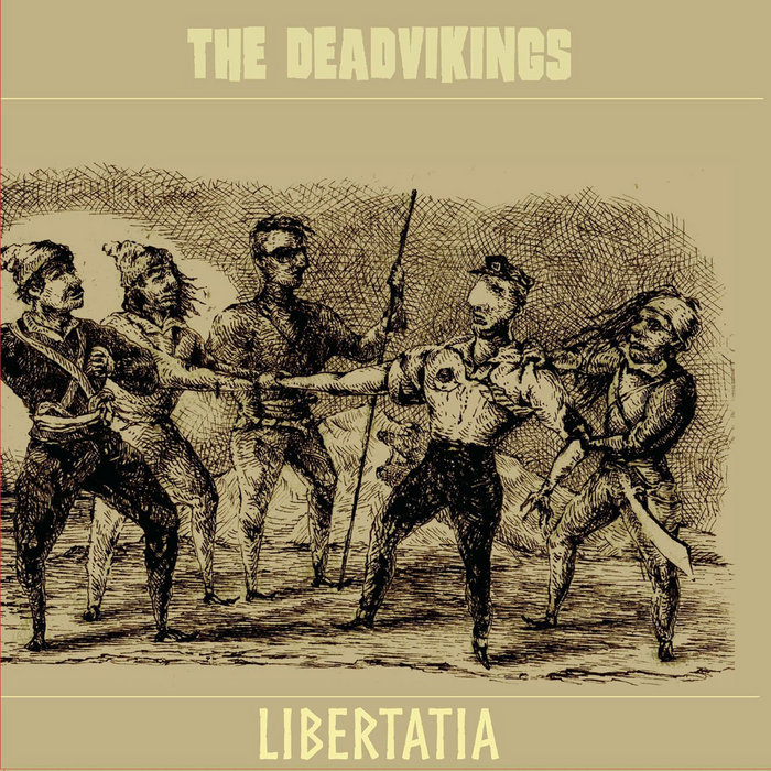 LIBERTATIA | The Deadvikings | THE DEADVIKINGS