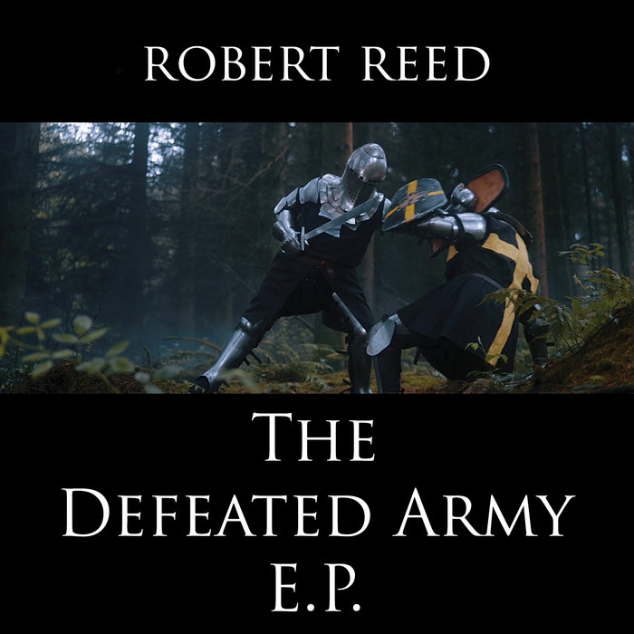 Robert Reed -The Defeated Army EP | robert reed