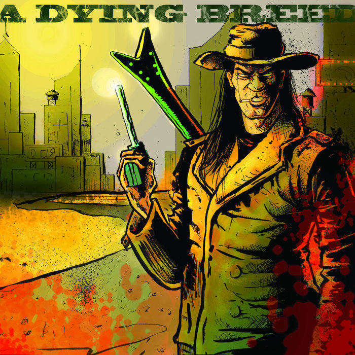 A Dying Breed | A Dying Breed