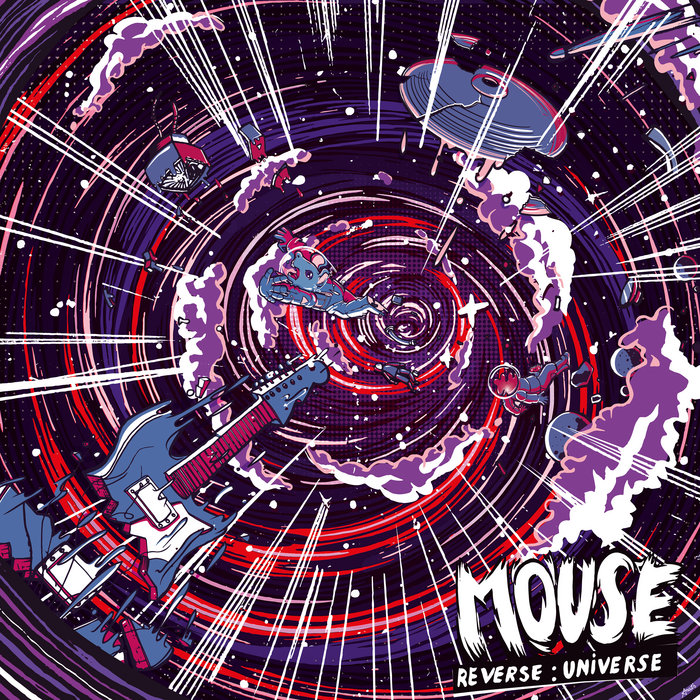 Reverse : Universe | MOUSE