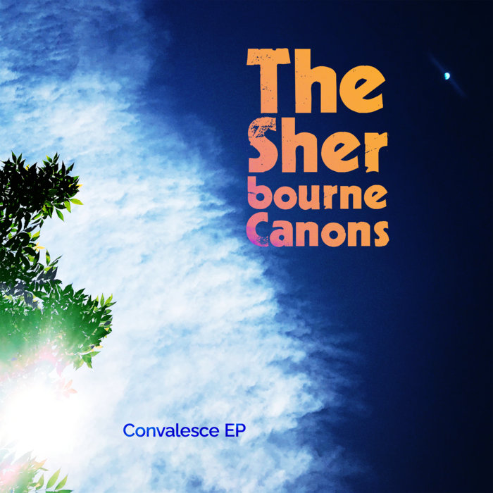 Convalesce EP | The Sherbourne Canons