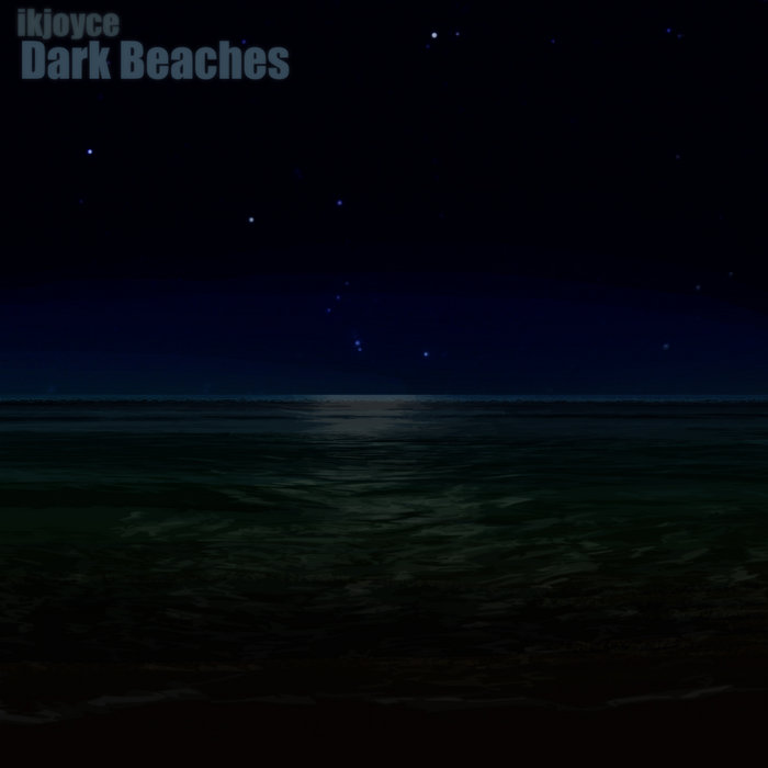 Dark Beaches | ikjoyce