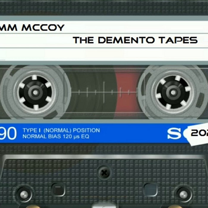 The Demento Tapes | Timm McCoy