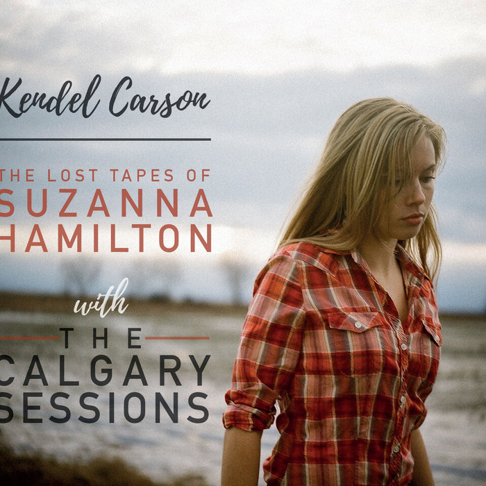 Calgary Sessions | Kendel Carson (October release) (bonus disc with ...