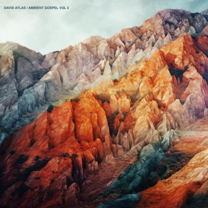 Ambient Gospel Volume 3 | DAVID ATLAS