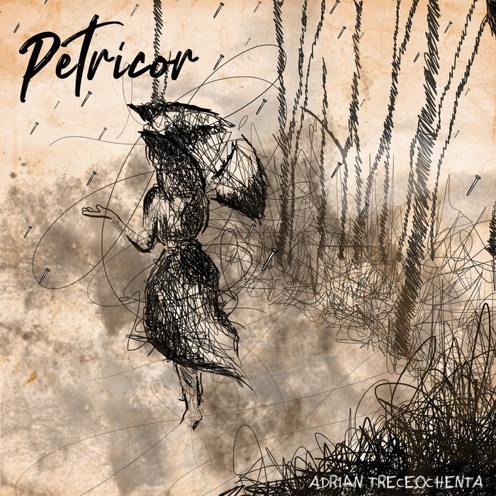 PETRICOR | Adrián TreceOchenta