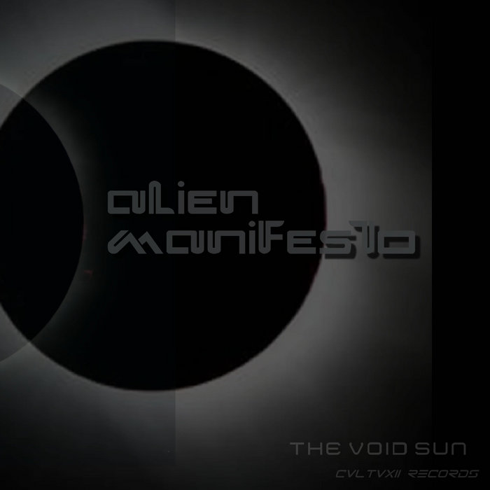 aLIEN mANIFESTO | the VOID sun