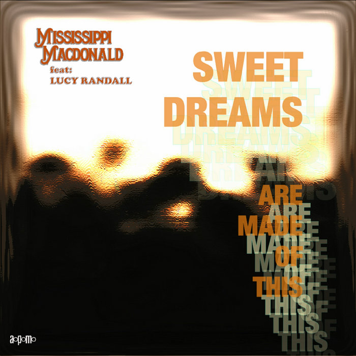 Sweet Dreams | Mississippi MacDonald (feat. Lucy Randall) | MISSISSIPPI ...