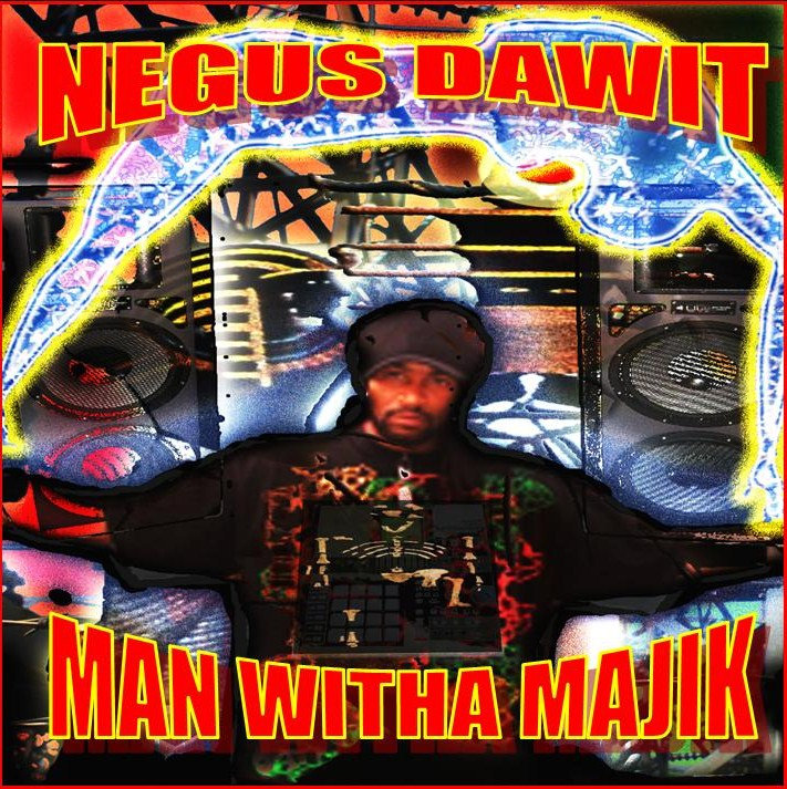 MAN WITHA MAJIK | Negus Dawit