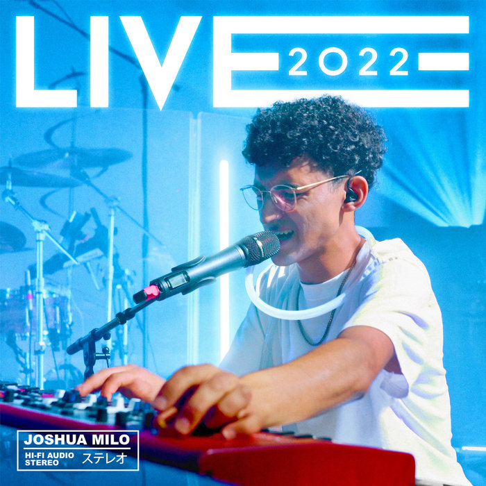LIVE 2022 | Joshua Milo