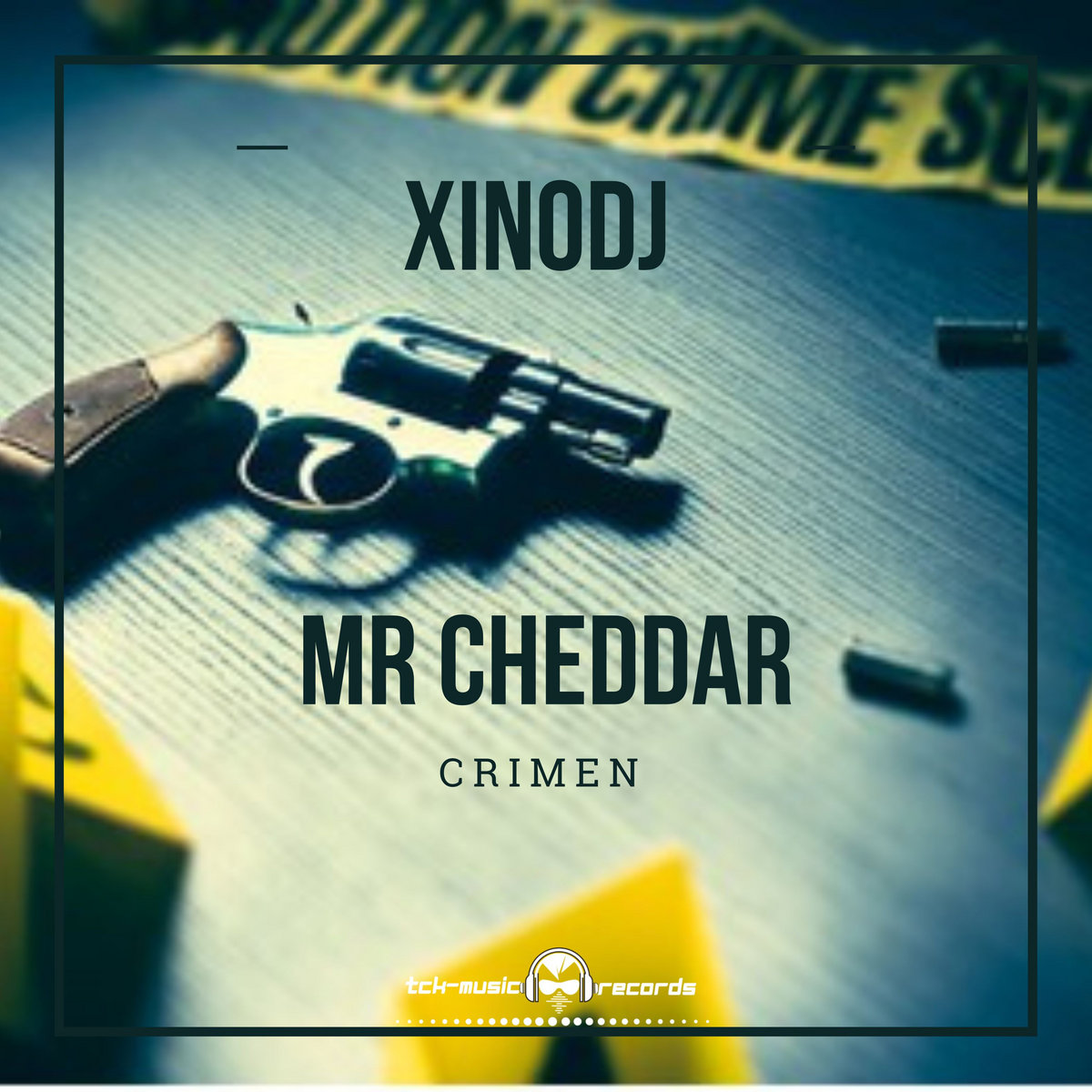 Crimen | XINODJ & Mr Cheddar | TCK-MUSICRECORDS