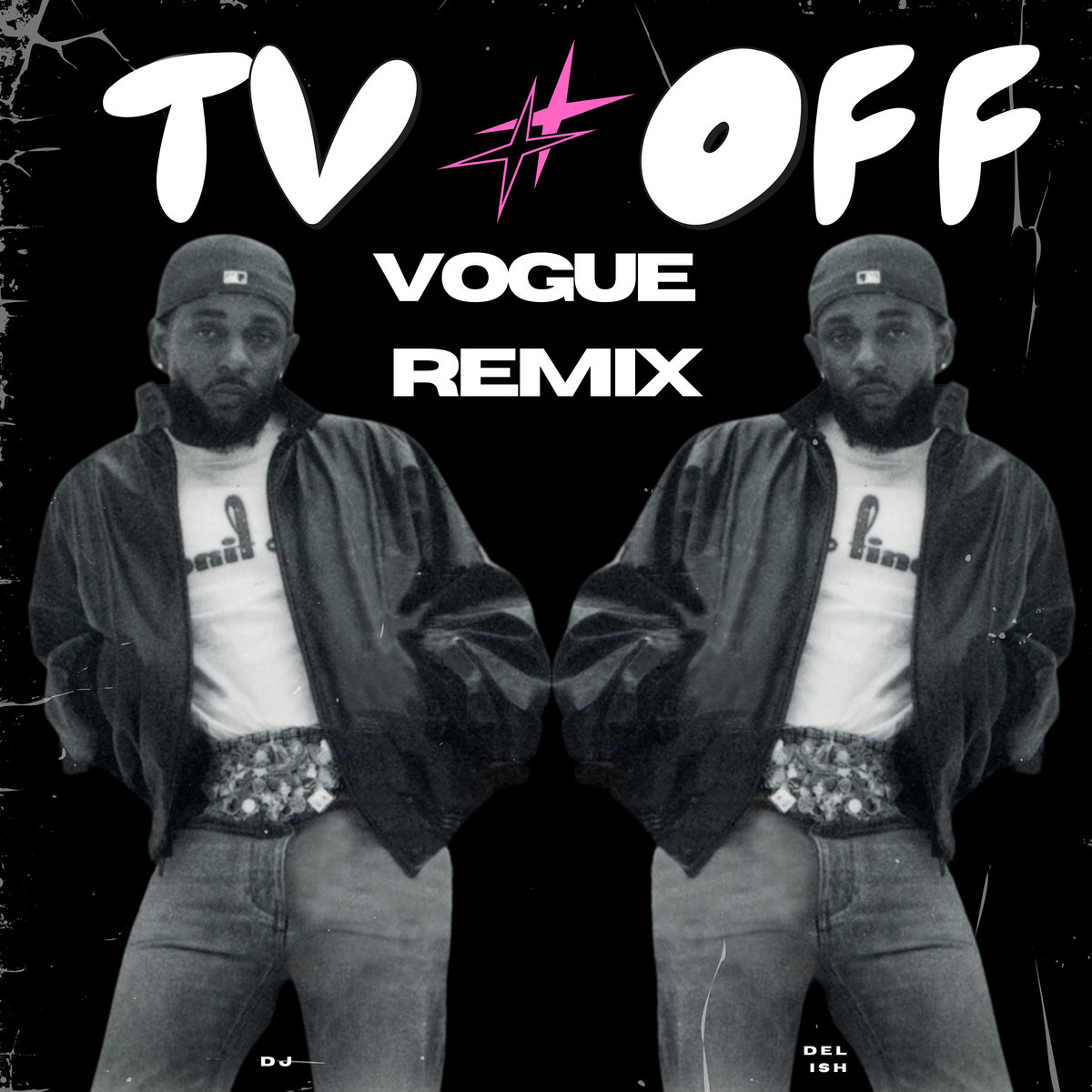 TV Off (Vogue Remix) | Kendrick Lamar, DJ Delish | DJ Delish