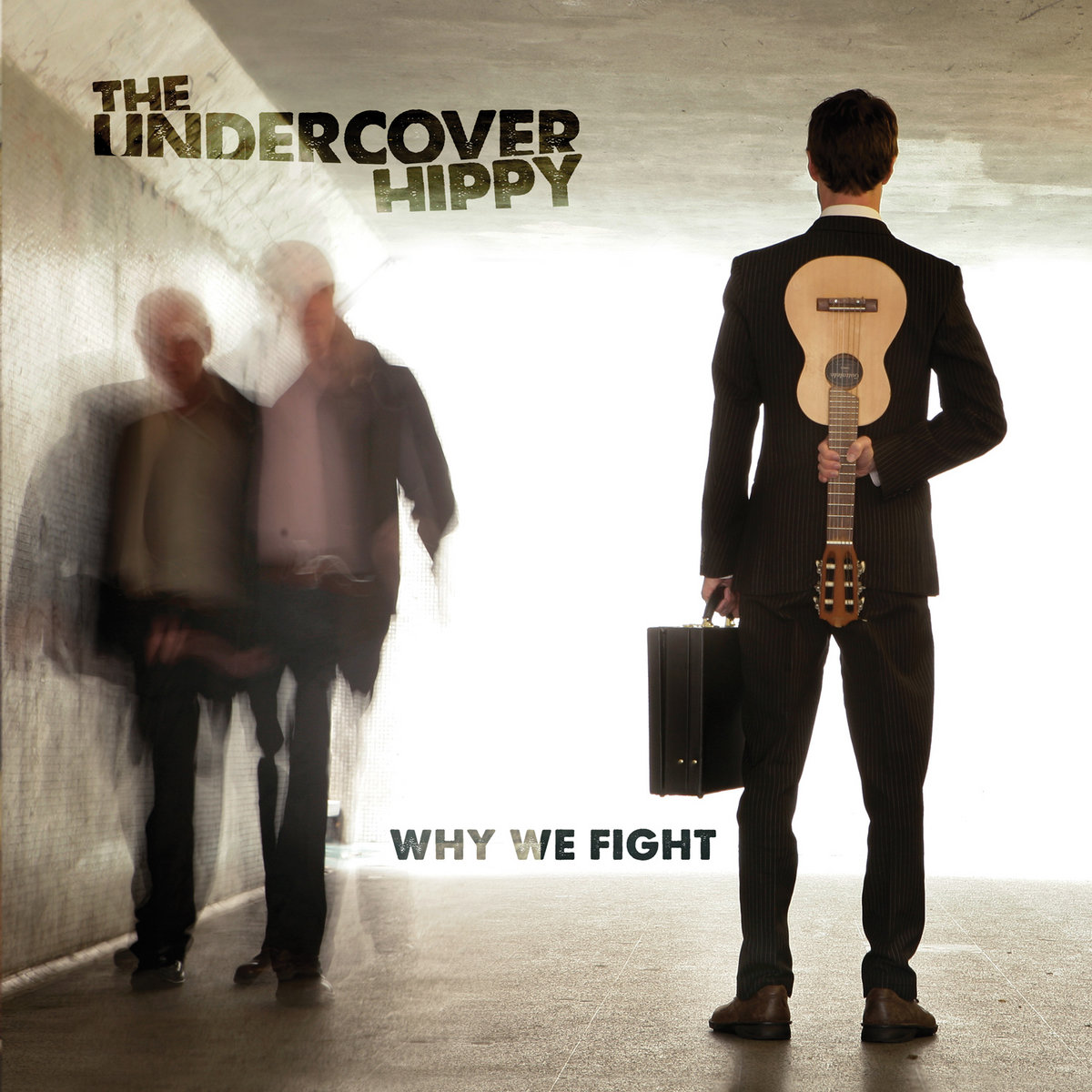 Why We Fight E.P. | The Undercover Hippy