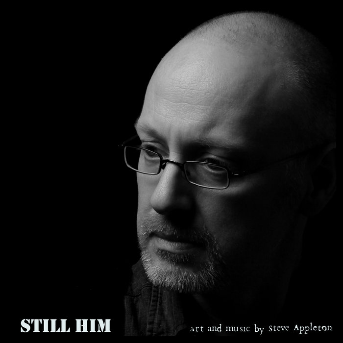 Still Him | Steve Appleton